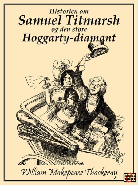 Gratis ebog - William Makepeace Thackeray: Historien om Samuel Titmarsh ...