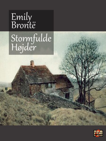 Emily Brontë: Stormfulde højder - eBibliotek 1800