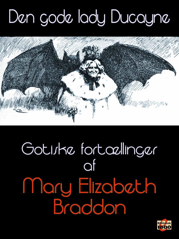 ebøger af Mary Elizabeth Braddon - eBibliotek 1800